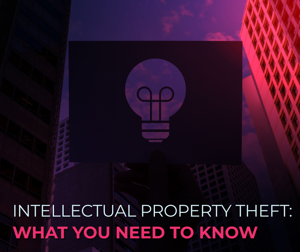 Intellectual Property theft: What you need to know