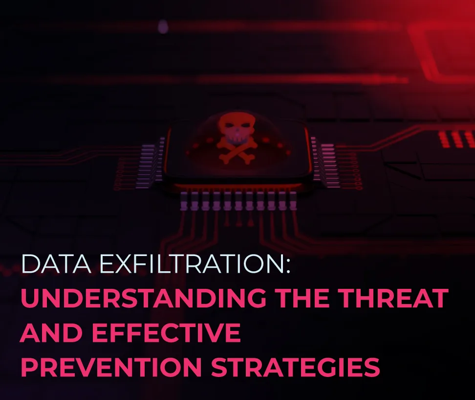 Data Exfiltration: Effective Prevention Strategies
